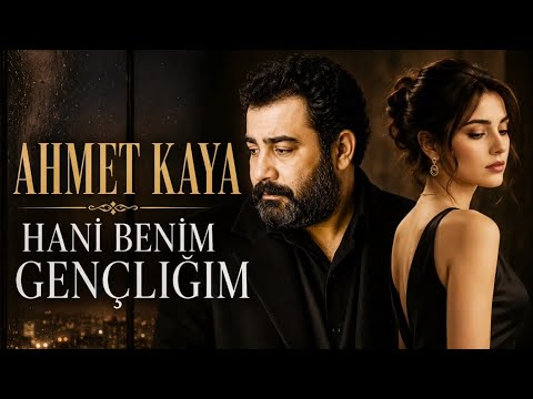 AHMET KAYA | HANİ BENİM GENÇLİĞİM - AI COVER 🔥