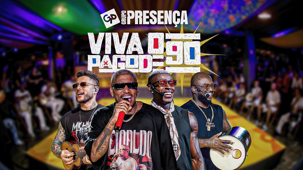 VIVA O PAGODE 90 - GRUPO PRESENÇA e convidados (Completo) | Samba e ...