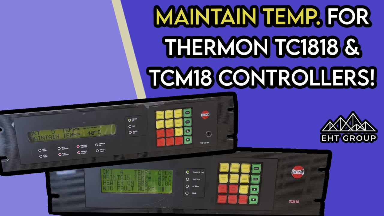 Heat Trace Controllers- Maintain temperature on TCM18 and TC1818 - YouTube