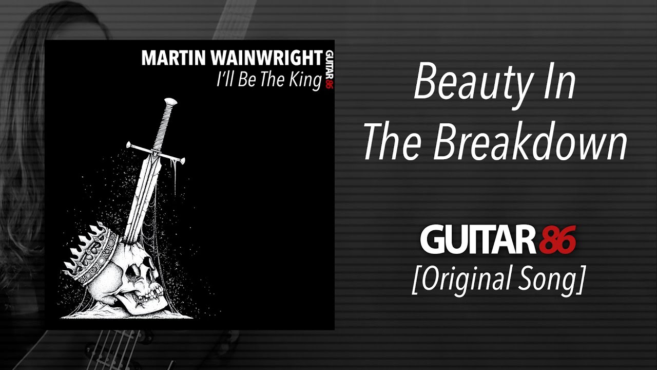 Martin Wainwright - Beauty In The Breakdown [Original Song] - YouTube