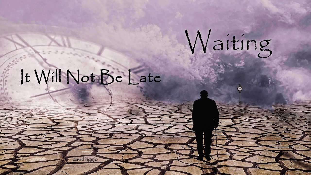david riggio WAITING (It Will Not Be Late) - YouTube