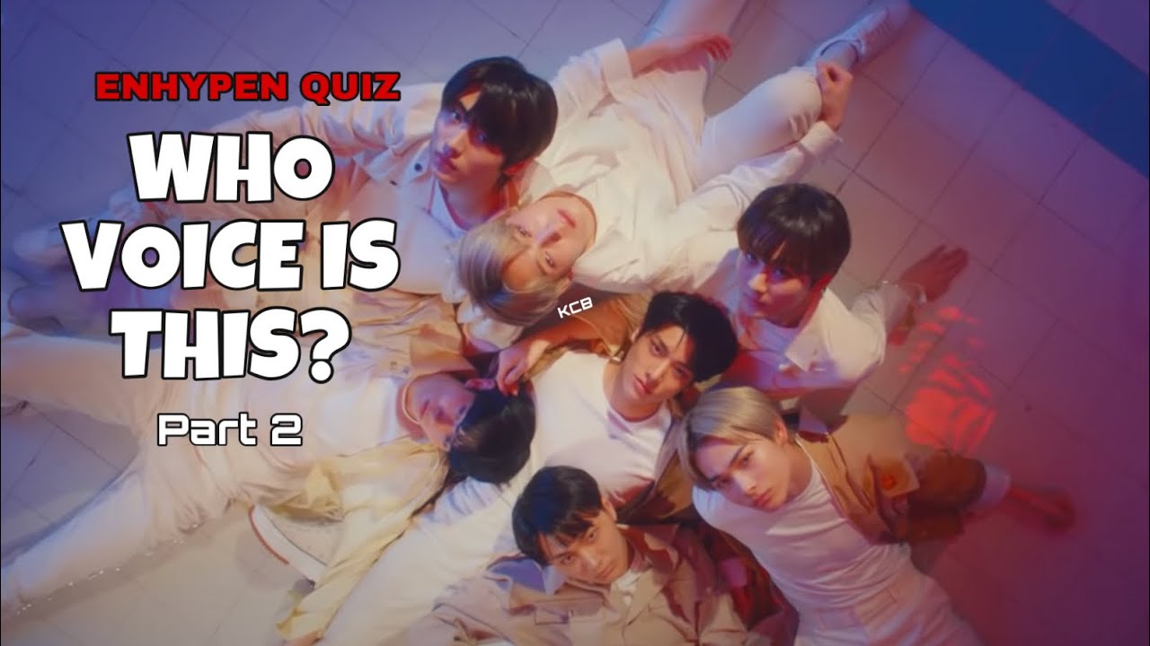 Who’s Voice Is This? | ENHYPEN QUIZ (Part 2) - YouTube