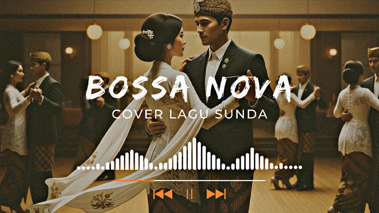 BOSSA NOVA SUNDA - COVER LAGU SUNDA | LAGU SUNDA HITS - YouTube