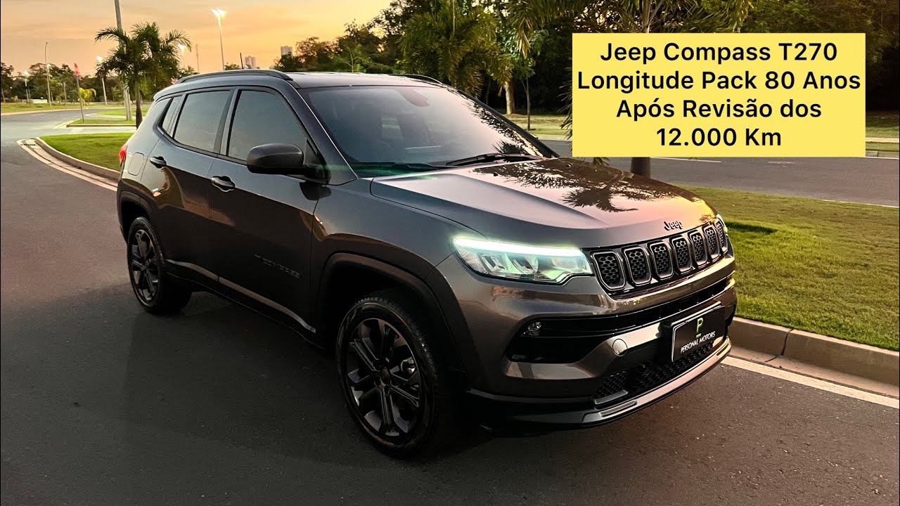 Avaliação Jeep Compass T270 2022 Longitude Após Revisão dos 12.000 Km ...