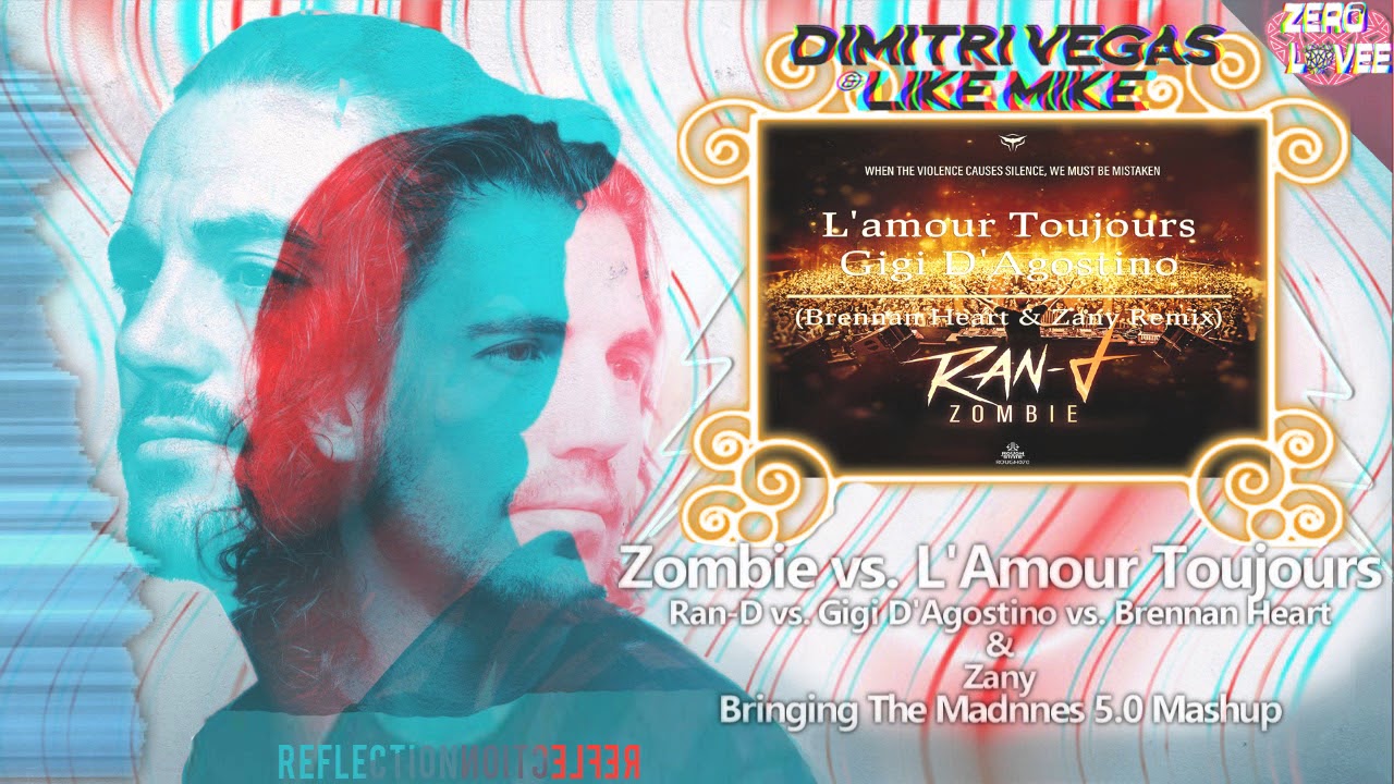 Zombie vs. L'Amour Toujours "Remix" - (Dimitri Vegas & Like Mike Mashup ...