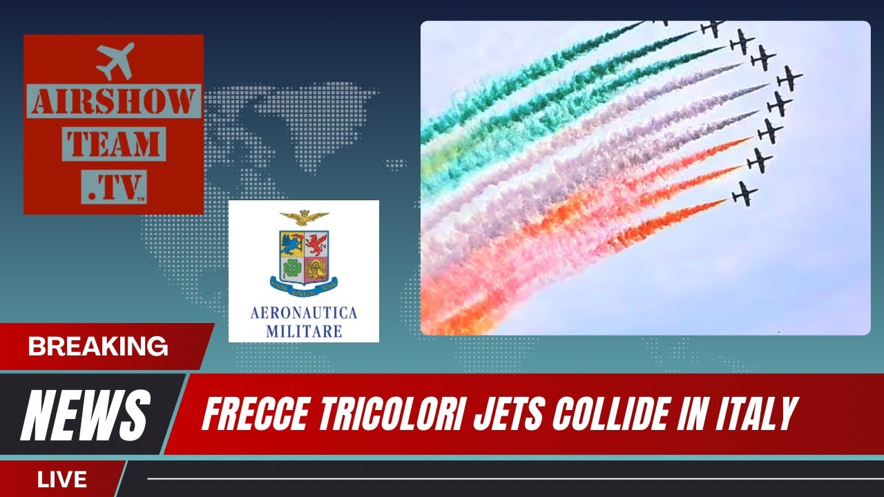 BREAKING NEWS: Midair Collision Involving Italian Jet Demo Team 🇮🇹 ...