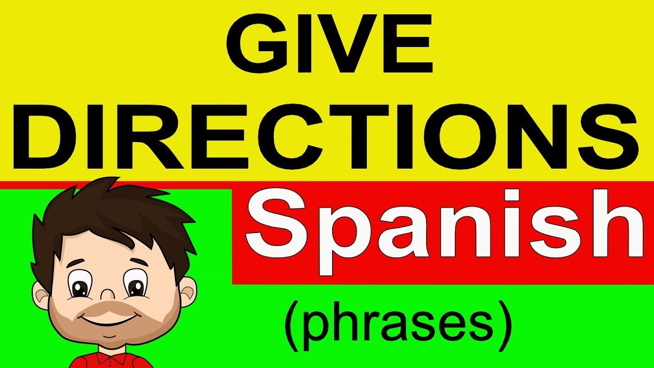 How to Give Directions in Spanish - YouTube