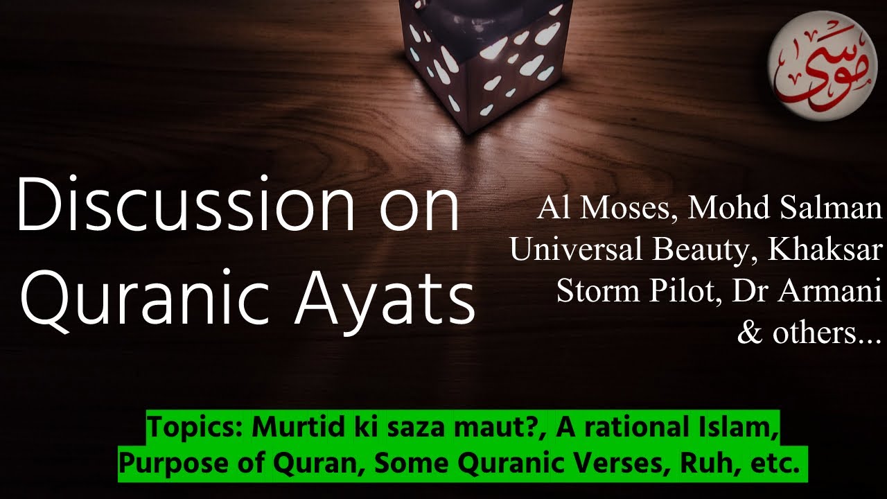 Live Discussion on Islam/Quran with Al Moses - Topics covered: Murtid, Apostasy, Role of Quran ...