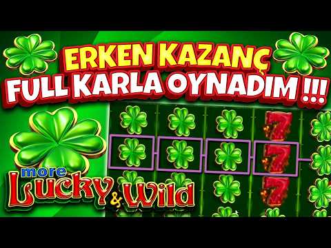 🔥 ERKEN KAZANÇ FULL KARLA OYNADIM !!! 🔥 SLOT OYUNLARI 🍀 MORE LUCKY & WILD🍀