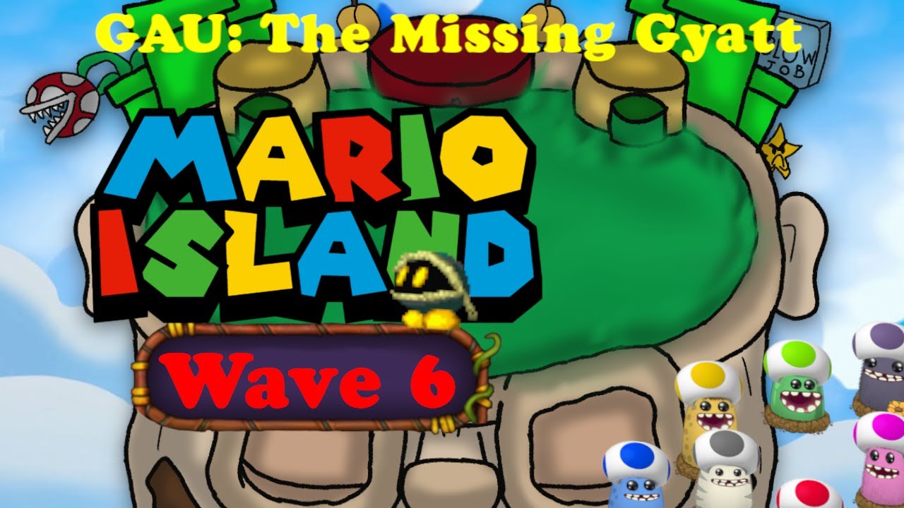 GAU: The Missing GYATT - Mario Island - Wave 7 - YouTube
