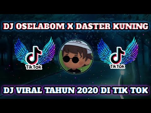 🎧DJ OSELABOM X DASTER KUNING🎶|DJ VIRAL TAHUN 2020 DI TIK TOK|FULL BASS BOS🔊