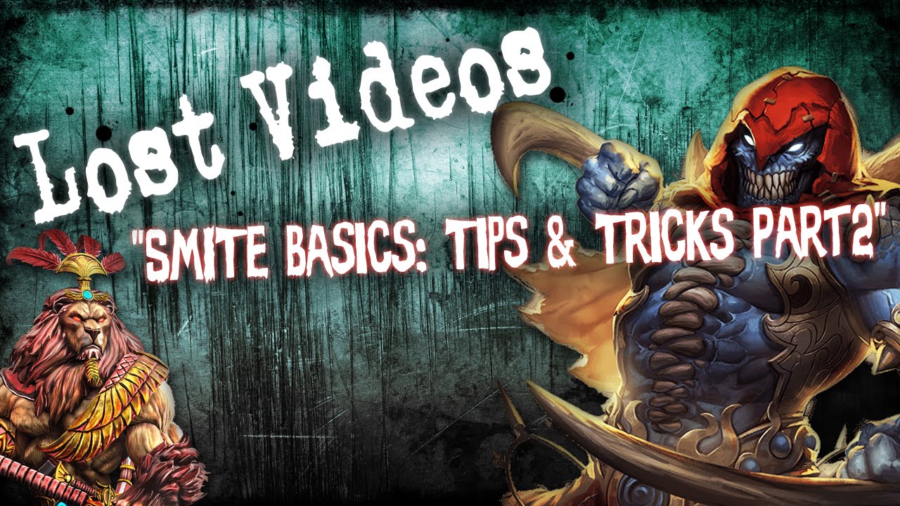 Lost Videos: "SMITE Basics: Tips & Tricks Part 2" - YouTube
