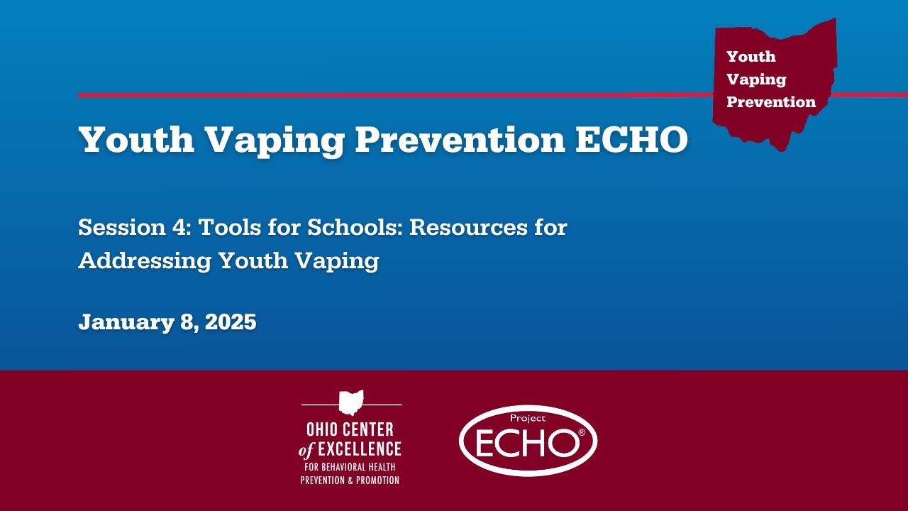 Youth Vaping Prevention ECHO Session 4 - Tools for Schools: Resources ...
