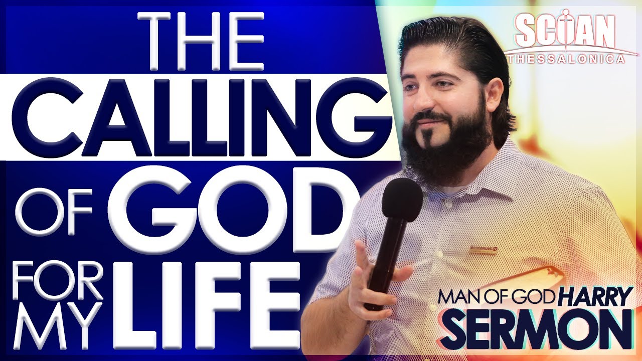 THE CALLING OF GOD FOR MY LIFE!!! | Sermon Man Of God Harry - YouTube