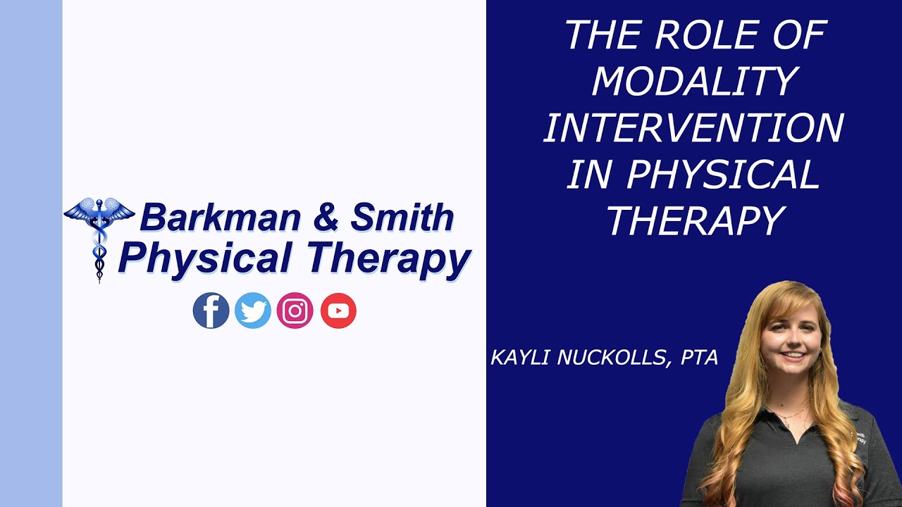 The Role of Modality Intervention in Physical Therapy: Kayli Nuckolls ...