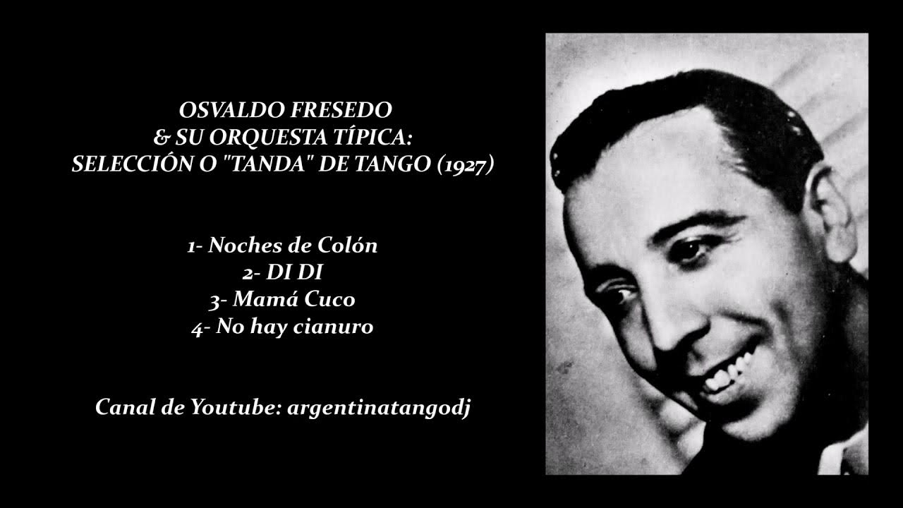 OSVALDO FRESEDO: SELECCIÓN O "TANDA" DE TANGO (1927) - YouTube