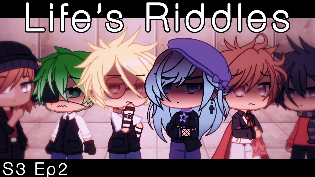 Life's Riddles || (S3 Ep2) || Gacha Club BL - YouTube