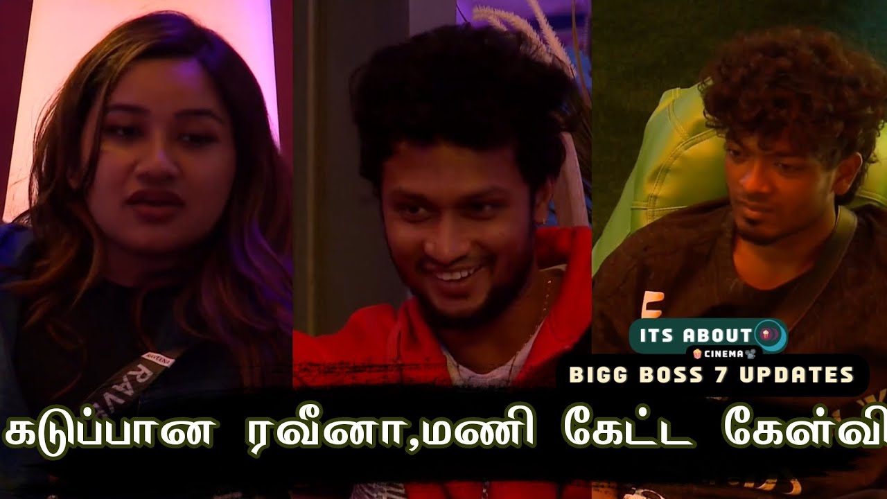 கடுப்பான Raveena, Mani Chandra கேட்ட கேள்வி - Nixen என்ன ஆச்சி பாருங்க ...