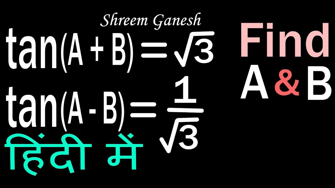 Tan A B Sqrt 3 Tan A B 1 sqrt 3 Find A B Exercise 8 2
