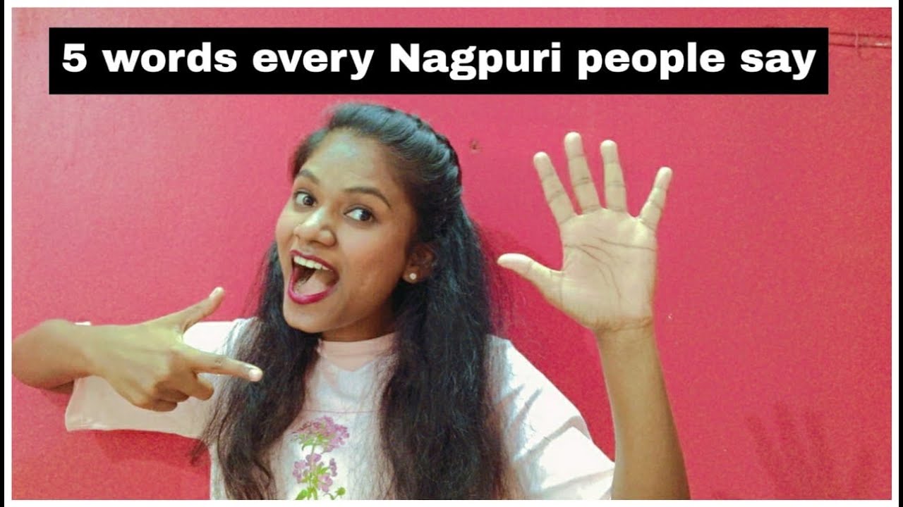 Five words every Nagpuri people say - YouTube