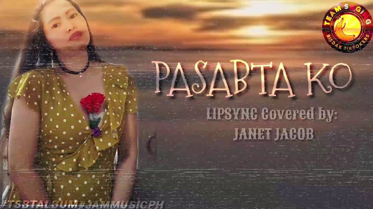 Pasabta ko (lipsyncCovered) by :Janet Jacob - YouTube