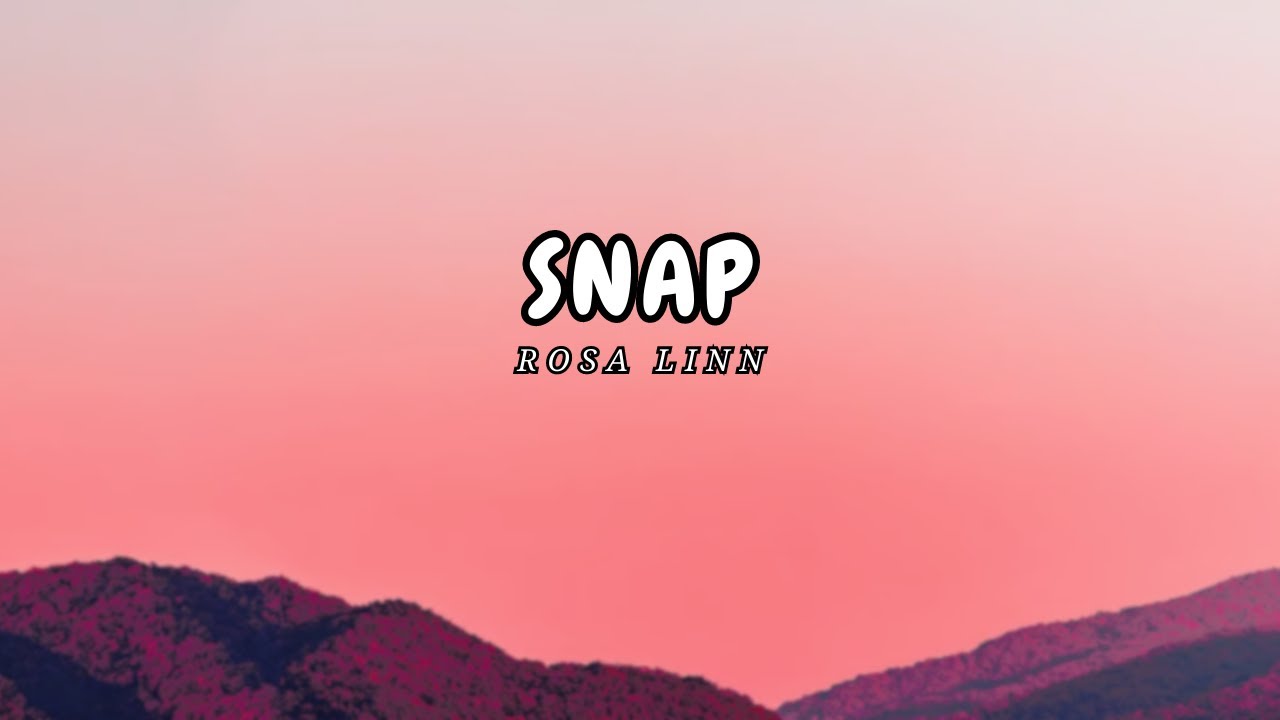 SNAP(Lyrics) - Rosa Linn - YouTube