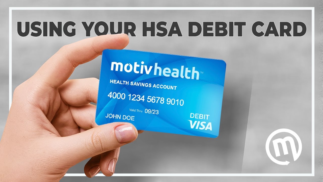 Using Your HSA Debit Card MotivHealth Insurance - YouTube