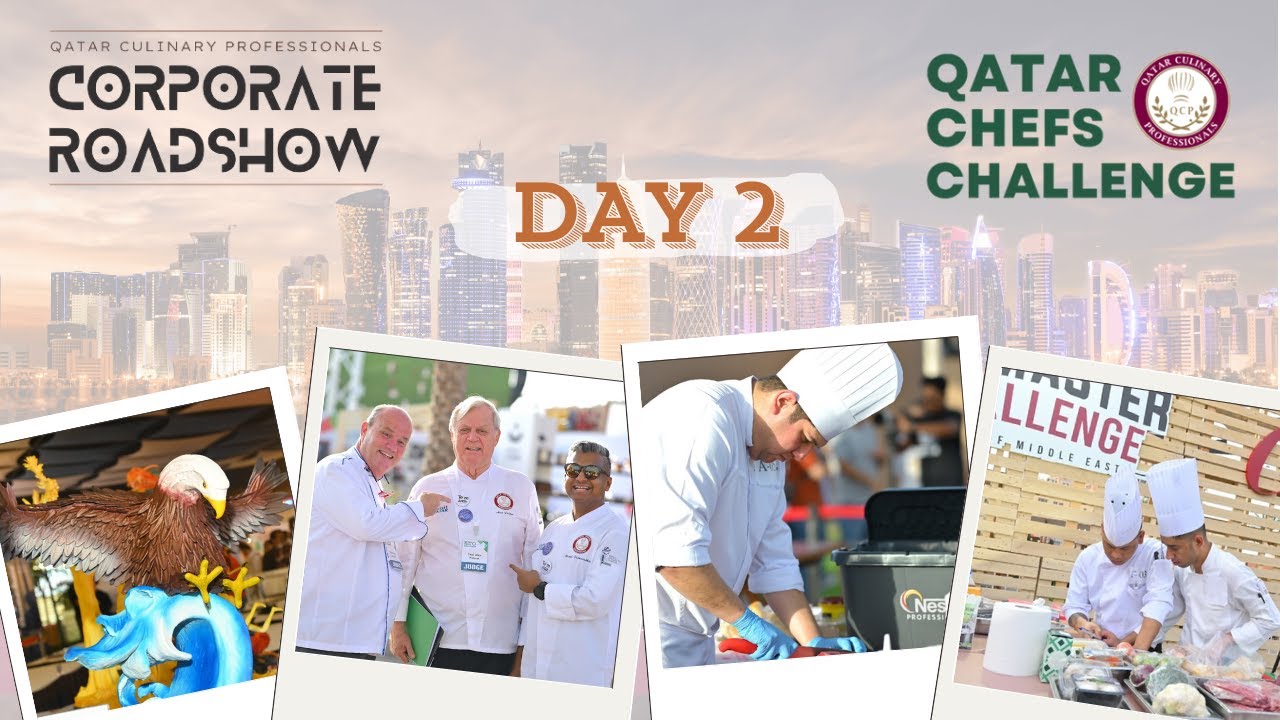 DAY 2 QCP ROAD SHOW & QATAR CHEFS CHALLENGE 2024 - YouTube