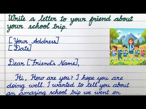 WRITE A LETTER TO YOUR FRIEND ABOUT YOUR SCHOOL TRIP | Informal letter ...
