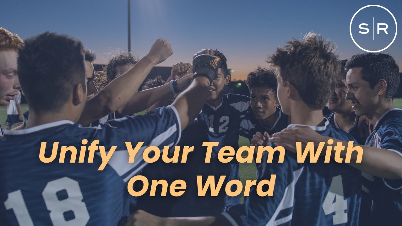 Unify Your Team With ONE WORD - YouTube