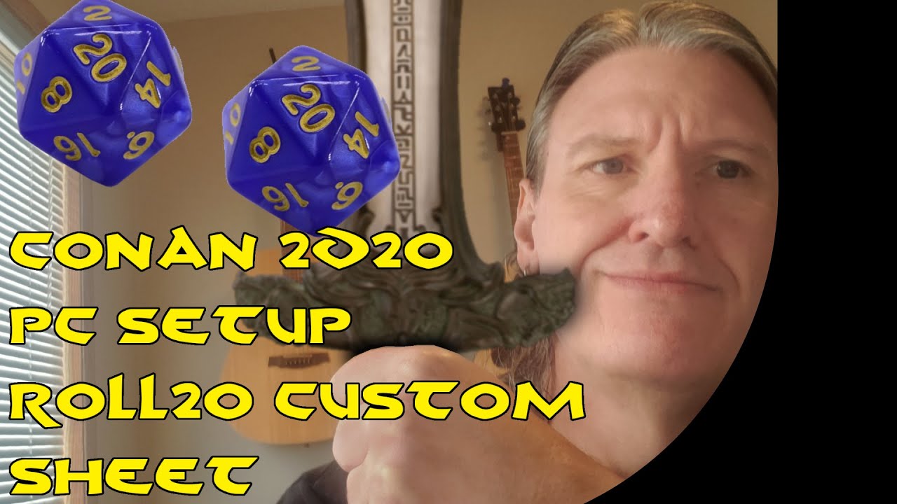 Conan 2d20 Roll 20 Custom Sheet PC Set up - YouTube