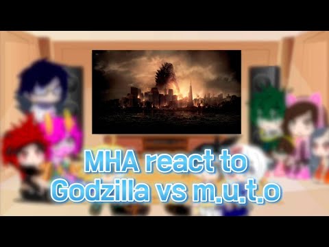 MHA class 1-A | godzilla vs muto | react to gacha - YouTube