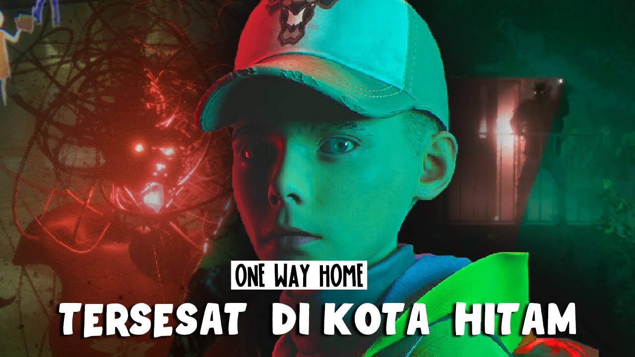 Nyasar di Kota Penuh Sosok Hytam || ONE WAY HOME #part1 - YouTube