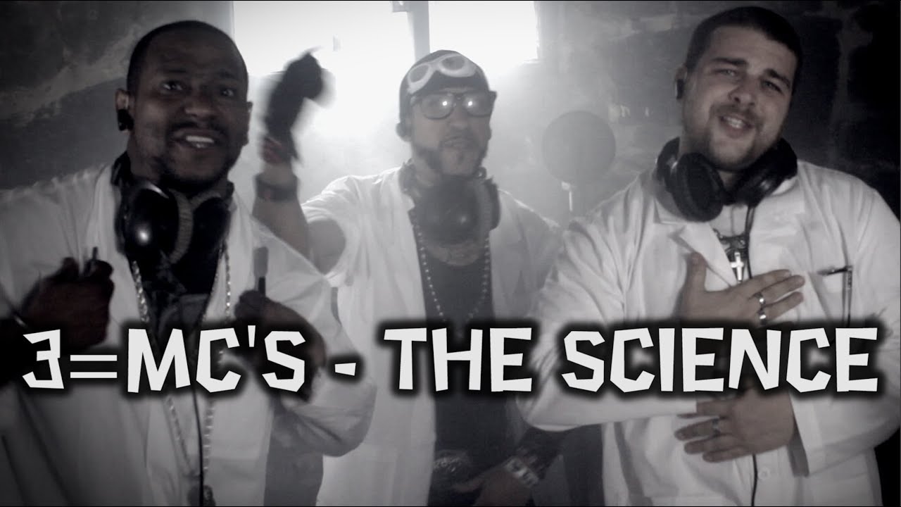 3=Mc's - The Science [Official Hip Hop Music Video] - YouTube