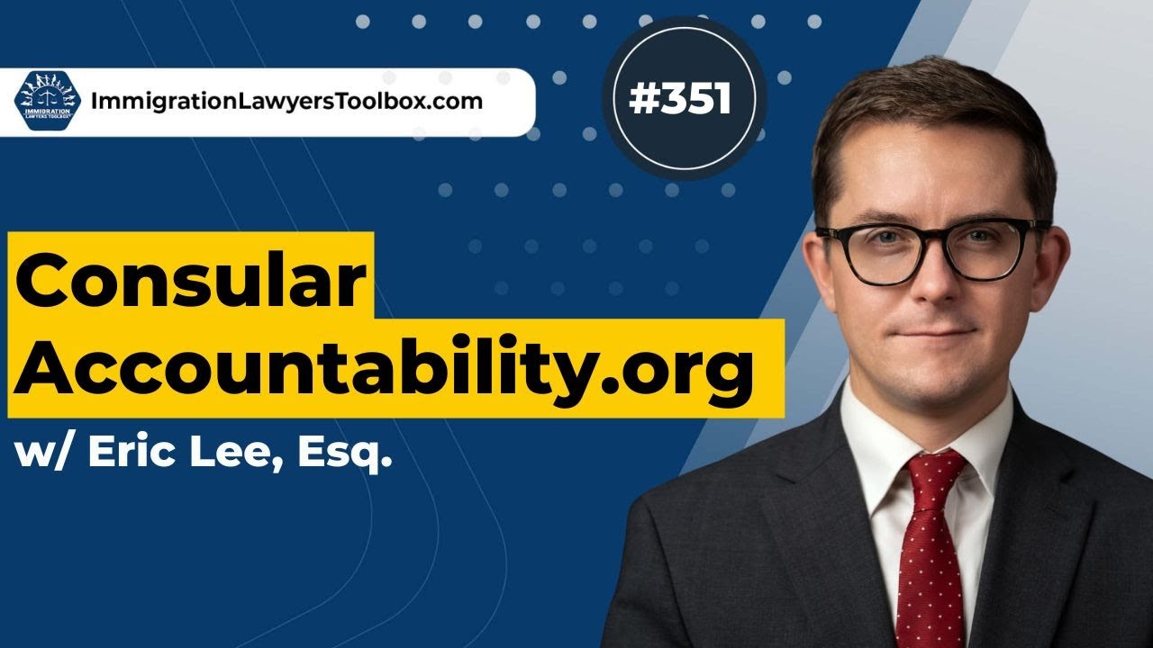 #351 ConsularAccountability.org w/ Eric Lee, Esq. - YouTube