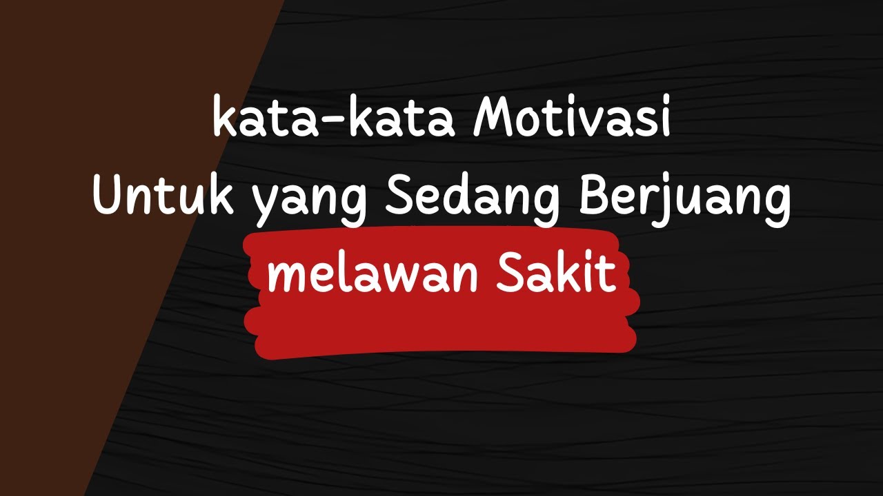 Kata-kata Bijak Untuk Orang Yang Sedang Sakit | Quotes Motivasi Untuk ...