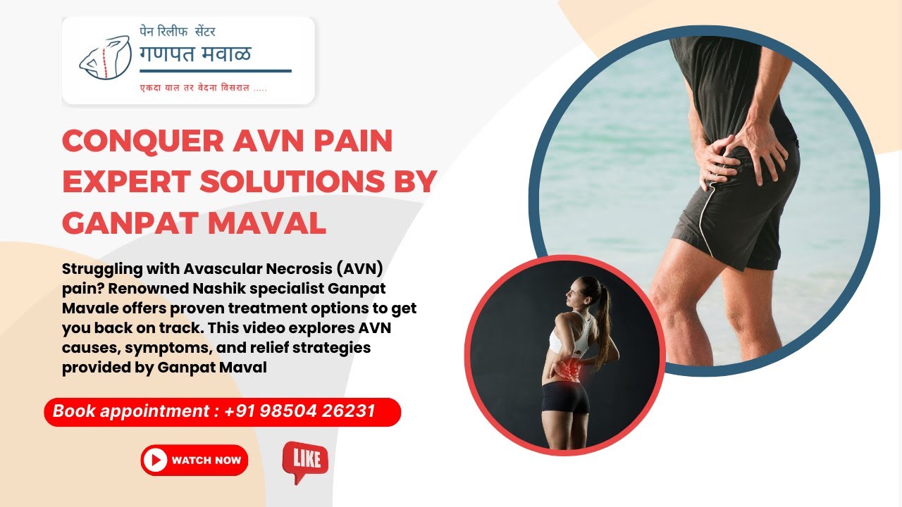 Conquer AVN Pain: Expert Solutions by Ganpat Maval | 098504 26231 - YouTube