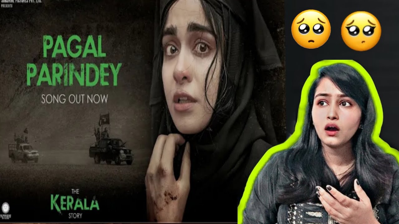 Pagal Parindey Song | The Kerala Story | Adah Sharma | Sunidhi Chauhan ...