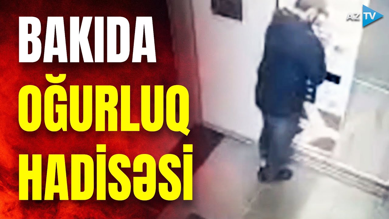 Bakıda oğurluq anı kameraya düşdü - ANBAAN GÖRÜNTÜLƏR - YouTube