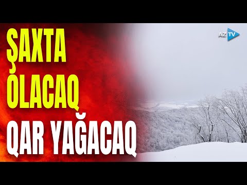 Şaxta olacaq, qar yağacaq: hava haqqında SON DƏQİQƏ məlumatları