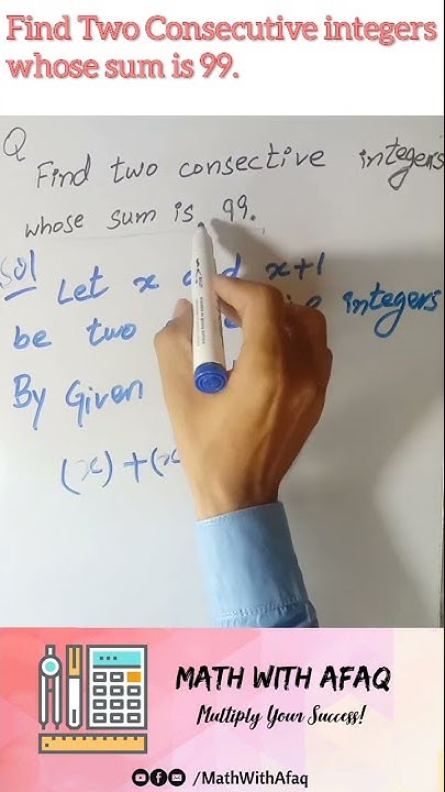 viral word problem about basic maths. Find two consecutive integers whose sum is 99. - YouTube