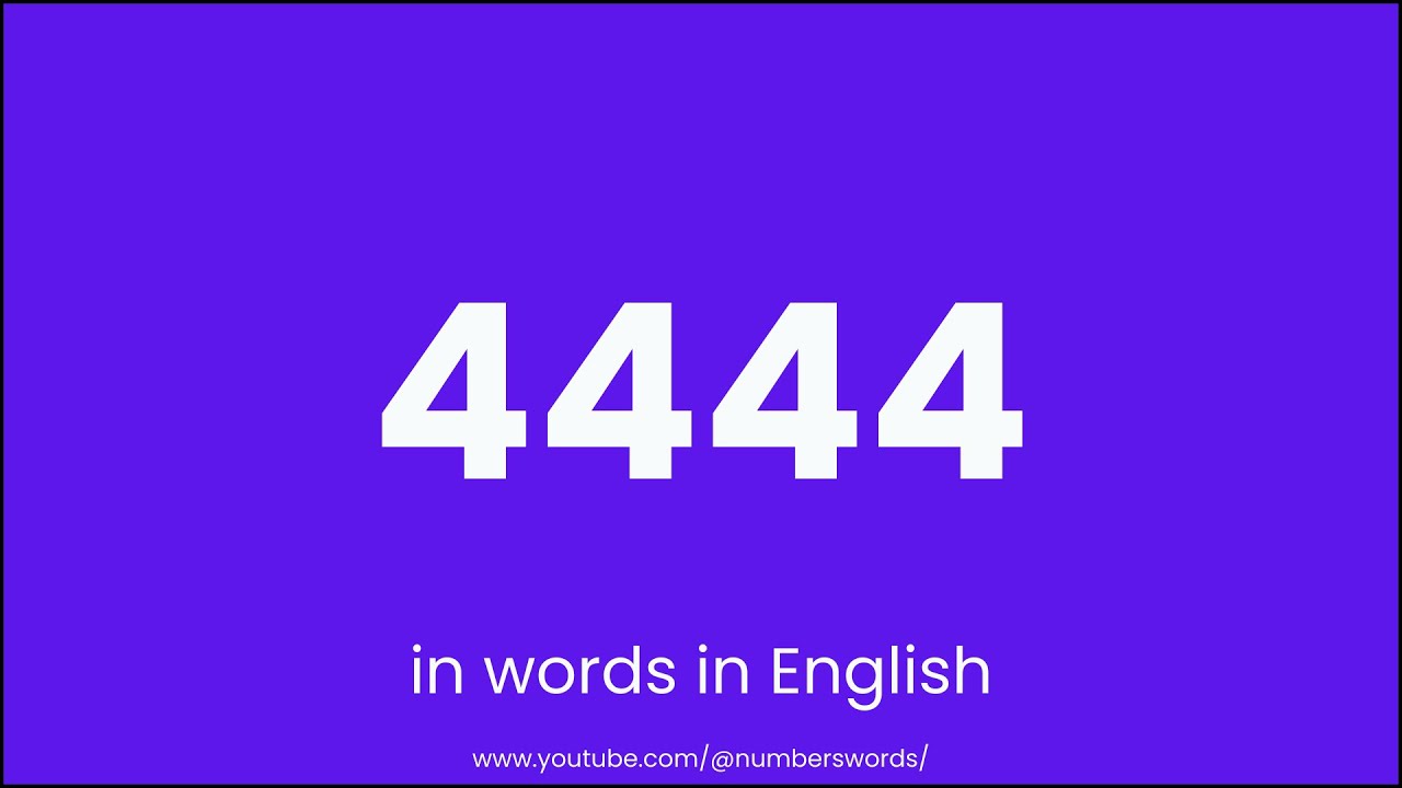 How to write 4444 in words - YouTube