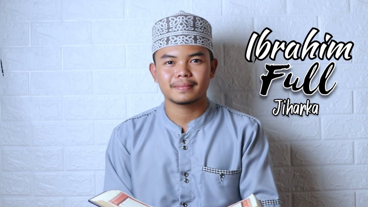SURAH IBRAHIM FULL (JIHARKA) - YouTube