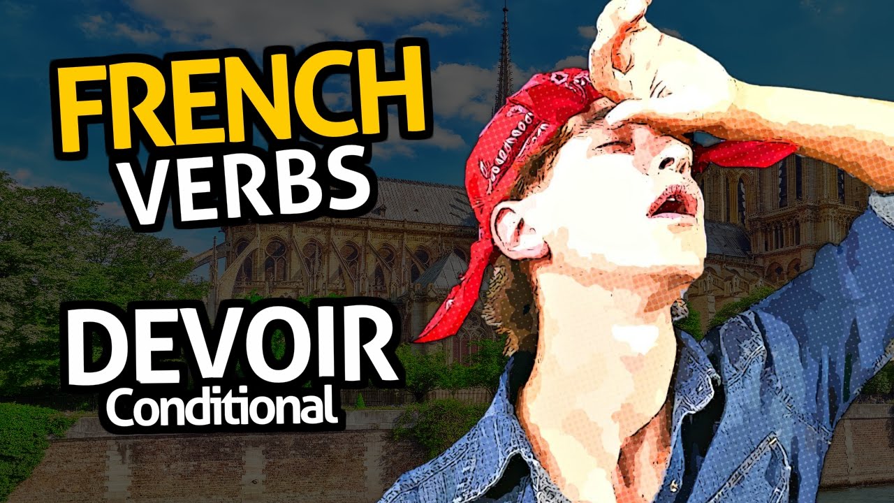 Learn French Verbs with Ouino: Lesson #18 Devoir Conditional (Should ...