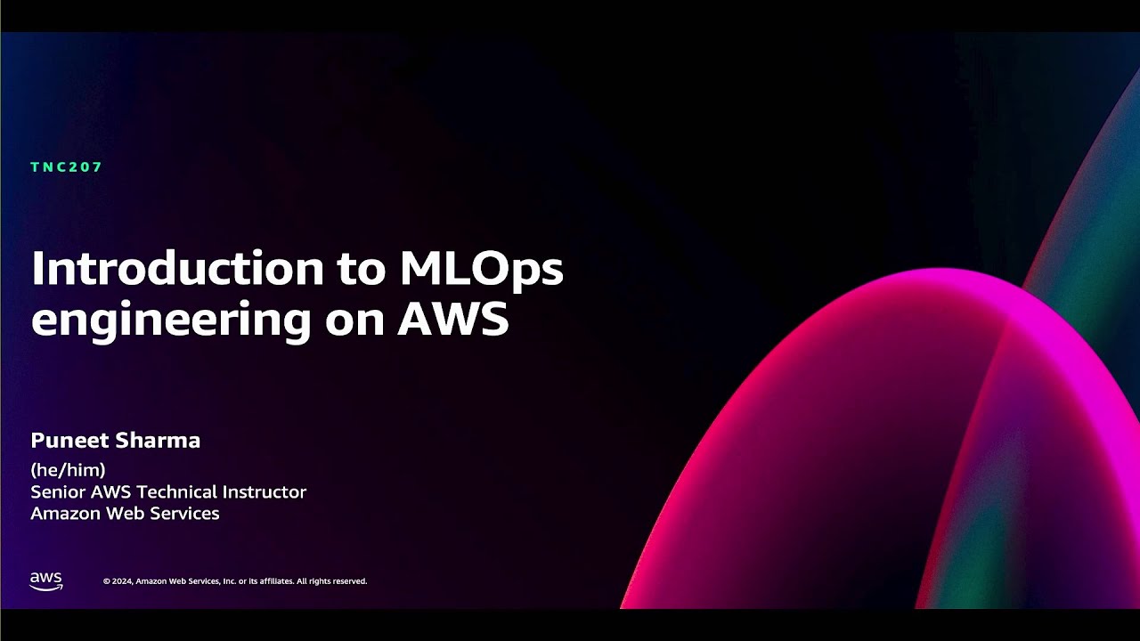 AWS re:Invent 2024 - Introduction to MLOps engineering on AWS (TNC207) - YouTube