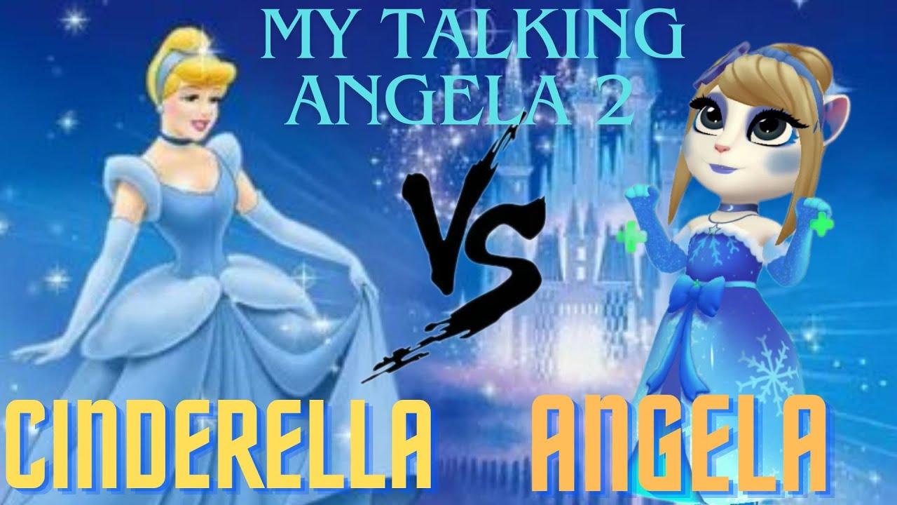 who Will Prevail Princess Cinderella vs My talking Angela 2 ️ - YouTube