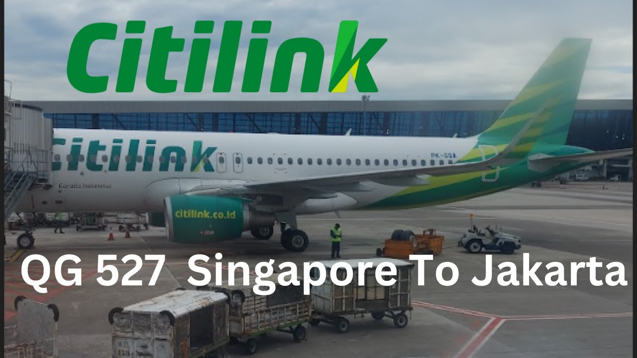 Flight Report : Citilink QG 527 Singapore To Jakarta - YouTube