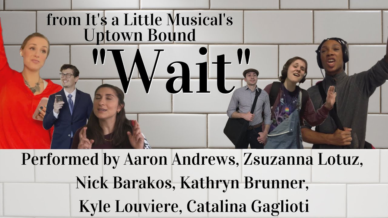 It's a Little Musical | "Wait" (From Uptown Bound) - YouTube