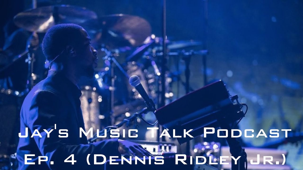DENNIS RIDLEY JR. INTERVIEW || JAY'S MUSIC TALK PODCAST EP. 4 - YouTube