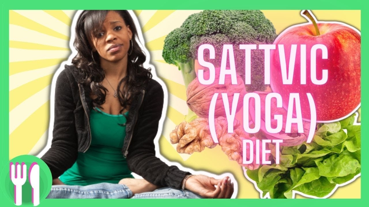 What Is The Sattvic Diet (Yoga Diet)? EVERYTHING Explained - YouTube